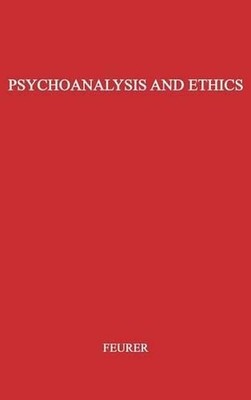 Psychoanalysis and Ethics by Lewis S. Feuer (English) Hardcover Book ...