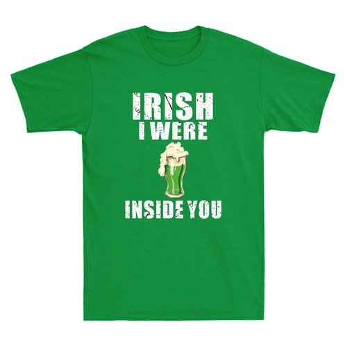 Irish I Were Inside You St Patricks Day Inappropriate Drinking Vintage ...