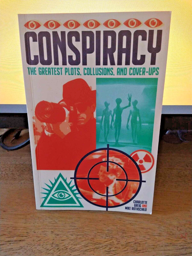 Conspiracy The Greatest Plots, Collusions and Cover-Ups Gently Read ...