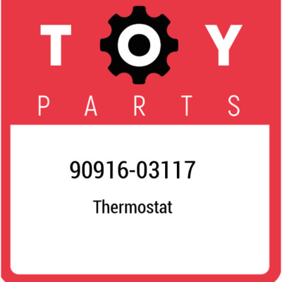 90916-03117 Toyota Thermostat 9091603117, New Genuine OEM Part | eBay
