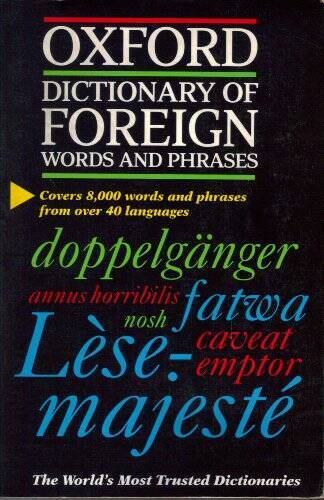 The Oxford Dictionary of Foreign Words and Phrases - Paperback - GOOD ...
