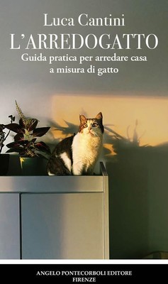 Luca Cantini L'arredogatto. Guida pratica per arredare casa a misu ...