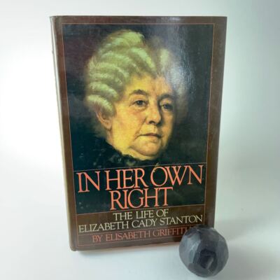 In Her Own Right: The Life of Elizabeth Cady Stanton 9780195034400| eBay