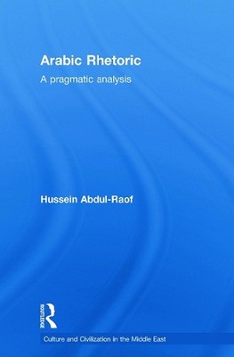 Arabic Rhetoric: A Pragmatic Analysis by Hussein Abdul-Raof (English) Paperback | eBay