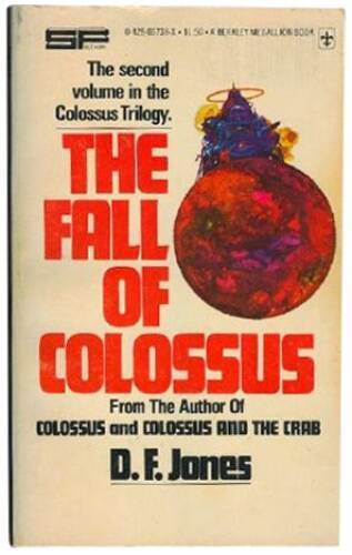 Fall of Colossus - Mass Market Paperback By Jones, D F - GOOD ...