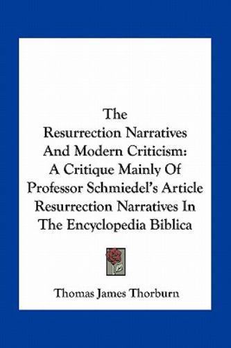 Resurrection Narratives and Modern Criticism : A Critique Mainly of ...