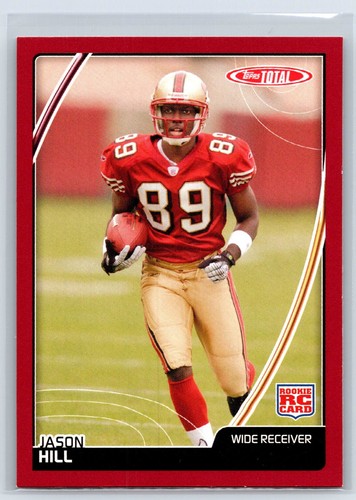 2007 Topps Total Jason Hill Rookie Red Parallel San Francisco 49ers RC ...