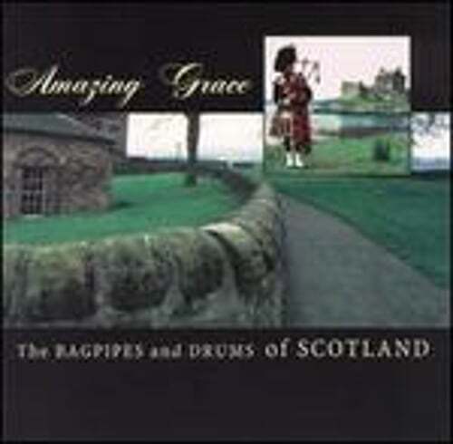 Amazing Grace: Bagpipes & Drums of Scotland by Various Artists: Used ...