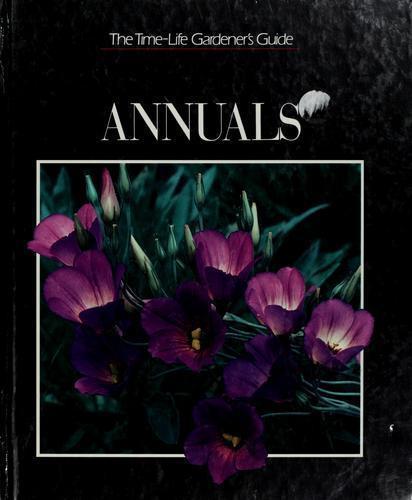 The Gardener's Guide Ser.: Annuals (Library Binding) 9780809466139| eBay