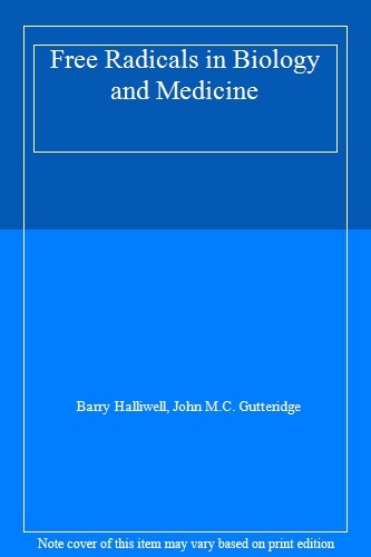 Free Radicals in Biology and Medicine By Barry Halliwell, John M ...