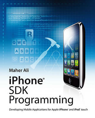 iPhone SDK Programming: Developing Mobile Applications for Apple iPhone and iPod Touch by Maher ...