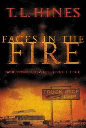 Faces in the Fire - Paperback By Hines, T L - GOOD 9781595544537| eBay