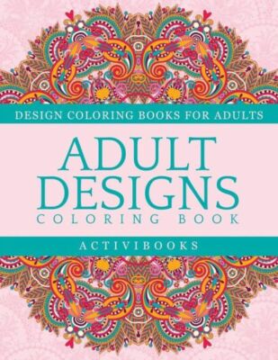 Adult Designs Coloring Book - Design Coloring Books For Adults ...
