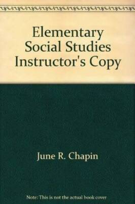 Elementary Social Studies Instructors Copy - Paperback By June R Chapin ...