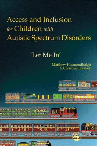 Access and Inclusion for Children with Autistic Spectrum Disorders: Let ...