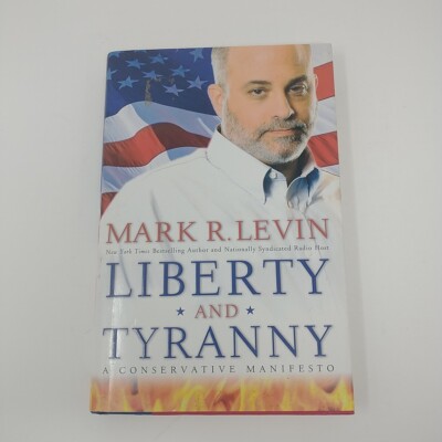 Mark R. Levin Liberty And Tyranny: A Conservative Manifesto Hardcover ...