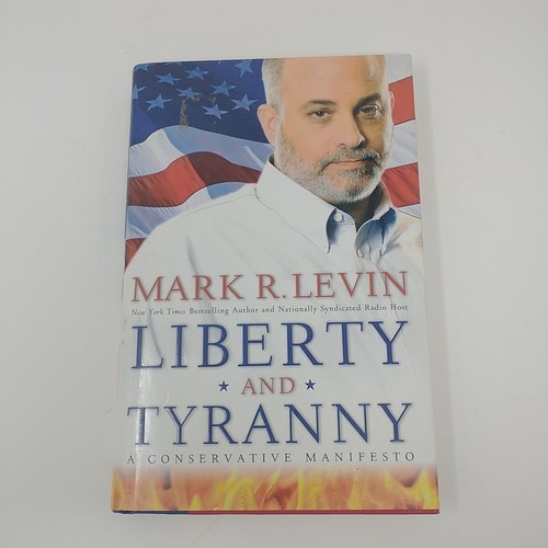 Mark R. Levin Liberty And Tyranny: A Conservative Manifesto Hardcover ...