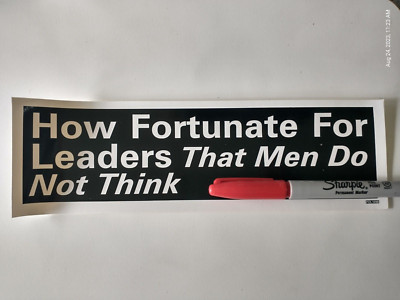 3X10" Decal Sticker HOW FORTUNATE FOR LEADERS THAT MEN DO NOT THINK | eBay