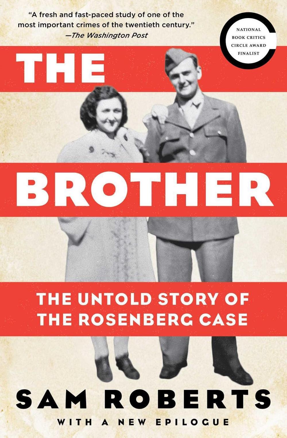 The Brother: The Untold Story of the Rosenberg Case by Sam Roberts ...