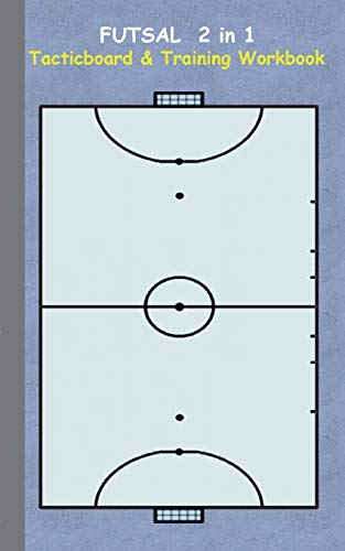 Futsal 2 in 1 Tacticboard and Training Workbook: Tactic - NEW Theo Von Taane 20 9783734749834 ...