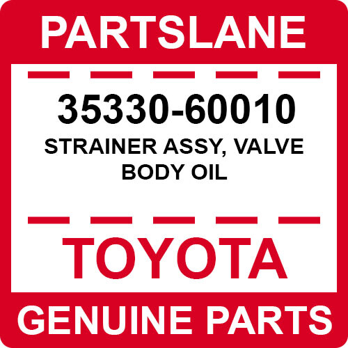35330-60010 Toyota OEM Genuine STRAINER ASSY, VALVE BODY OIL | eBay