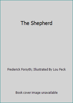 The Shepherd by Frederick Forsyth; Illustrated By Lou Feck | eBay