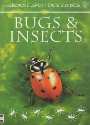 Bugs and Insects (Usborne New Spotters' Guides) By Anthony Wootton ...