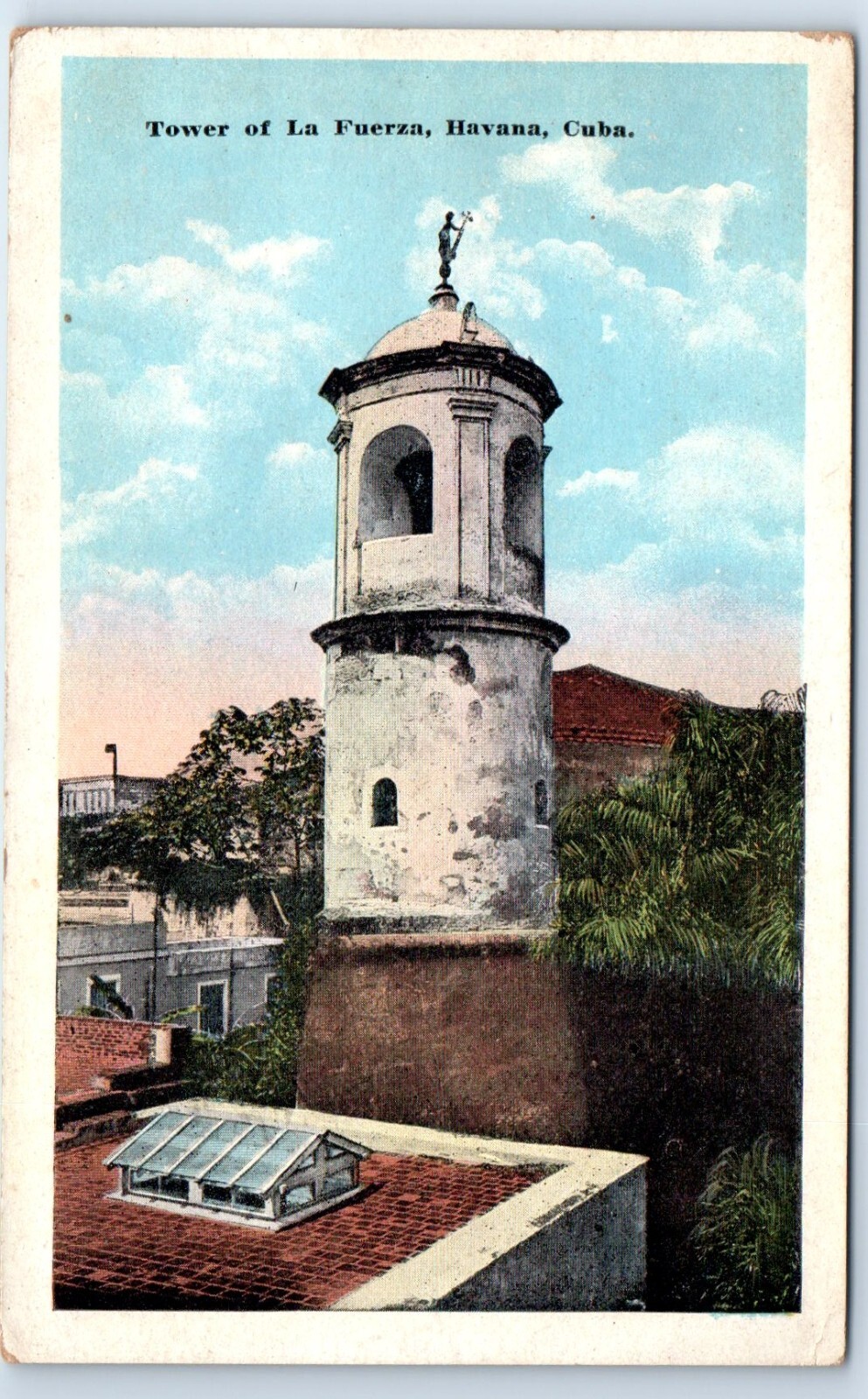 Havana Cuba Tower of La Fuerza Oldest Fortress In Cuba Unposted ...