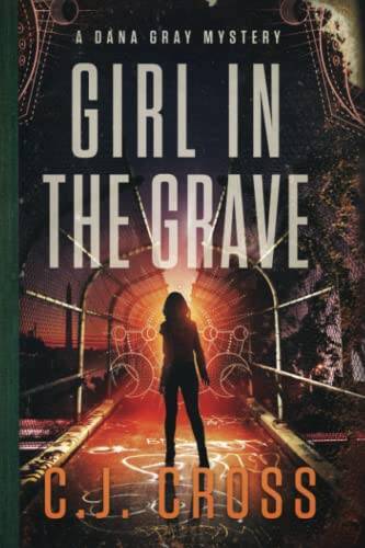 Girl in the Grave: A Dana Gray Mystery (Dana Gray FBI Mystery Thriller) - GOOD 9781685330576| eBay