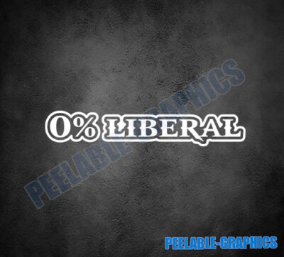0% Liberal Decal Bumper Sticker, laptop, windshield, Conservative | eBay