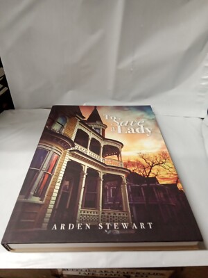 To Save a Lady by Arden Stewart (English) Hardcover Book First Edition ...