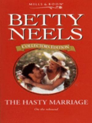 The Hasty Marriage (Betty Neels Collector's Editions) by Betty Neels | eBay