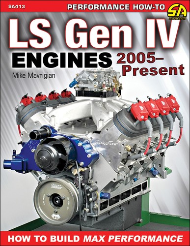 How to Build Max Performance LS Gen IV Engines 2005-2018 GM LS2 LS3 LS7 ...