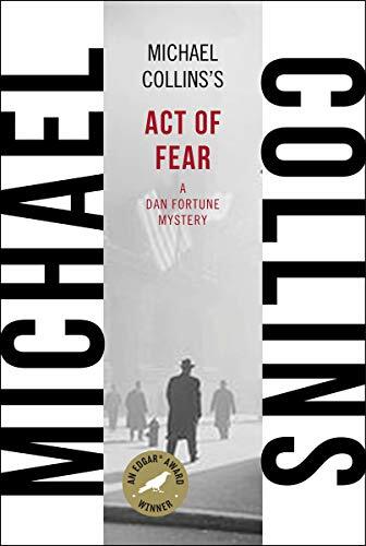 ACT OF FEAR: A DAN FORTUNE (DAN FORTUNE MYSTERY) By Michael Collins ...