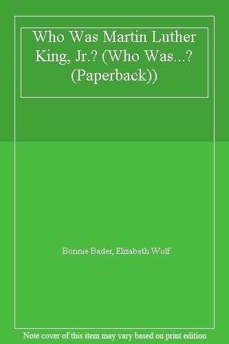 Who Was Martin Luther King, Jr.? By Bonnie Bader 9780448447230| eBay