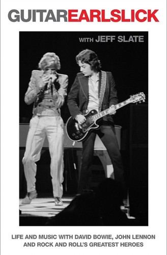 Guitar by Earl Slick with Jeff Slate 2024 Paperback Book John Lennon ...