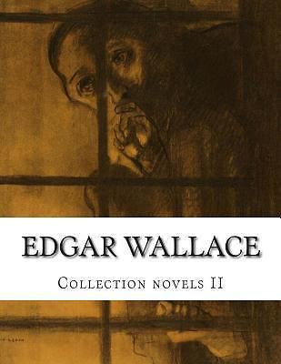 Edgar Wallace, Collection Novels II by Edgar Wallace (2014, Trade ...