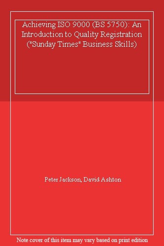 Achieving ISO 9000 (BS 5750): An Introduction to Quality Registr ...