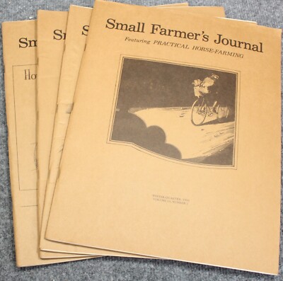 Small Farmer's Journal 1986 Vol. 10 - 4 Issues - Livestock Crops Horses ...