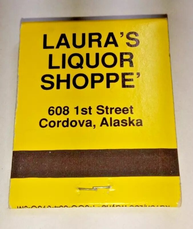 LAURA'S LIQUOR SHOPPE, CORDOVA, ALASKA - COLLECTIBLE MATCHBOOK - 1990s ...