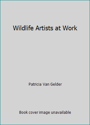 Wildlife Artists at Work by Patricia Van Gelder 9780823057498 | eBay ...
