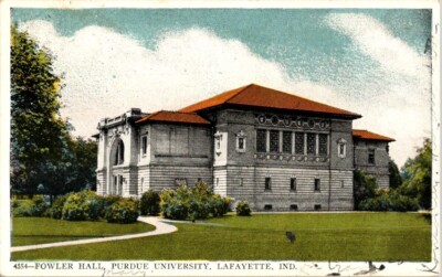 vintage postcard - FOWLER HALL, PURDUE UNIVERSITY, LAFAYETTE, IND ...