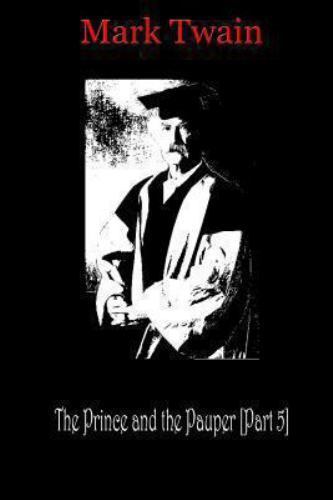 Prince and the Pauper [Part 5] by Mark Twain (2012, Trade Paperback ...