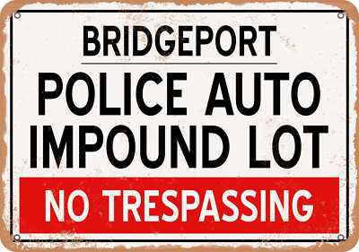 METAL SIGN - Auto Impound Lot of Bridgeport Reproduction - Vintage ...