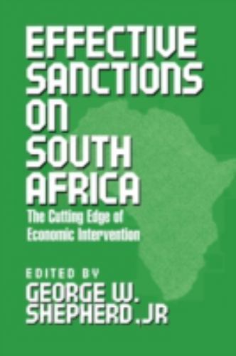 Effective Sanctions on South Africa : The Cutting Edge of Economic ...