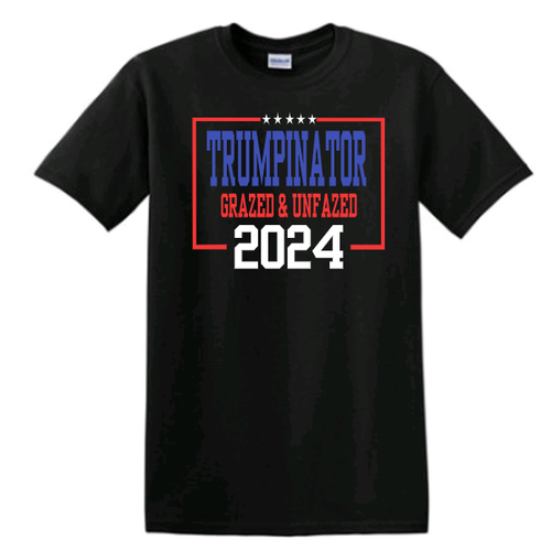 Trump T-shirt 2024 Trumpinator Grazed and Unfazed Political Rally | eBay