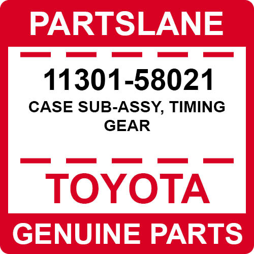 11301-58021 Toyota OEM Genuine CASE SUB-ASSY, TIMING GEAR | eBay
