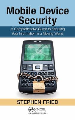 Mobile Device Security: A Comprehensive Guide to Securing Your Information in... 9781439820162| eBay