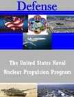 The United States Naval Nuclear Propulsion Program: New 9781499180947| eBay