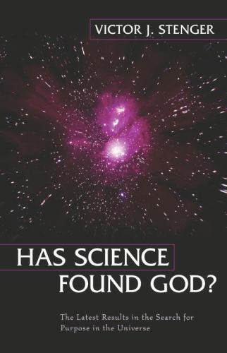 Has Science Found God?: The Latest Results in the Search for Purpose in ...